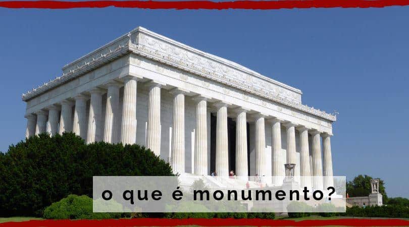 o que é monumento | o que significa este conceito