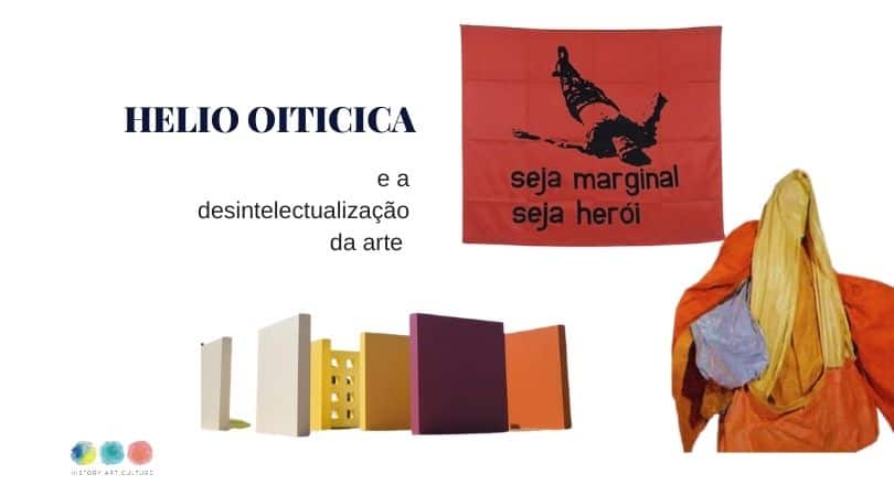 Helio Oiticica e a desintelectualização da arte | Citaliarestauro.com
